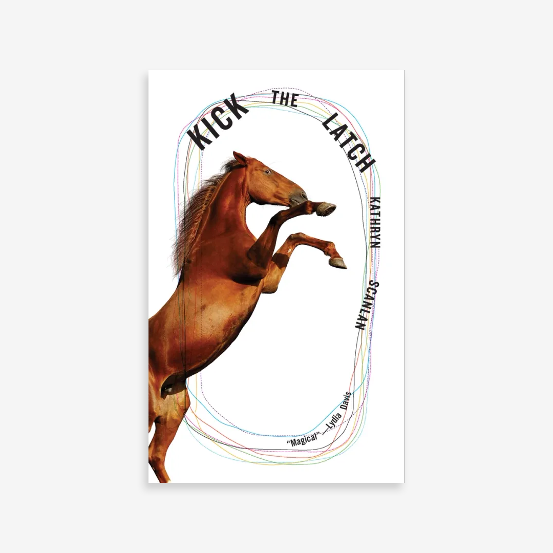 Kick the Latch. Kathryn Scanlan – Todo Modo